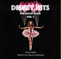 Disney Hits for Ballet Class - Vol. 1 CD - Nathan Fifield